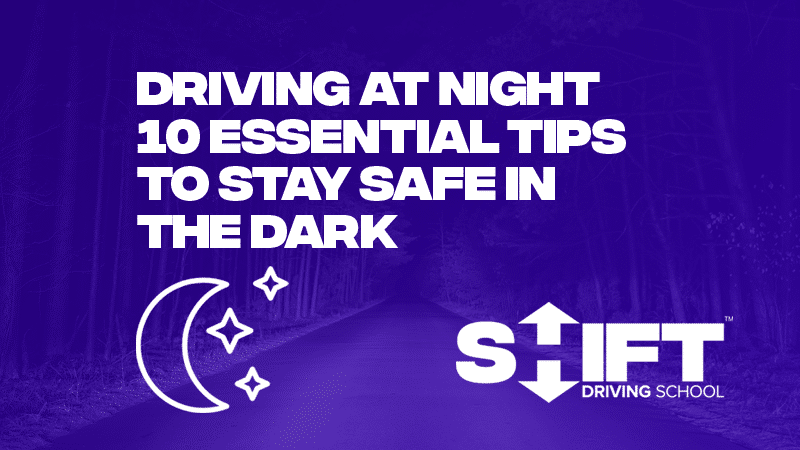 Driving At Night - 10 Essential Tips To Stay Safe In The Dark